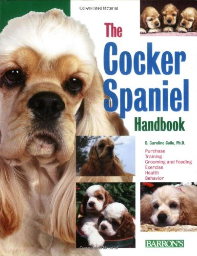 The Cocker Spaniel Handbook (Barron's Pet Handbooks): Coile, D ...