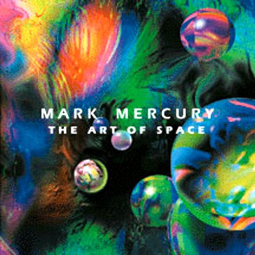 Play The Art of Space by Mark Mercury on Amazon Music