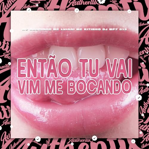 Então Tu Vai Vim Me Bocando by DJ MP7 013 feat. Mc Magrinho, MC Luiggi ...