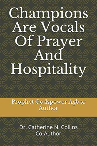Champions Are Vocals Of Prayer And Hospitality: Agbor, Godspower K ...