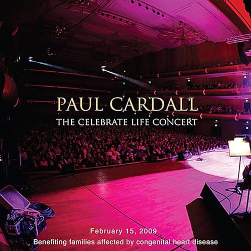 Amazon.com: The Celebrate Life Concert (Live) : Paul Cardall: Digital Music