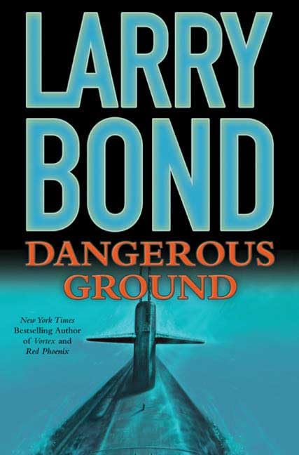 Amazon.com: Dangerous Ground: 9780765307880: Bond, Larry: Books