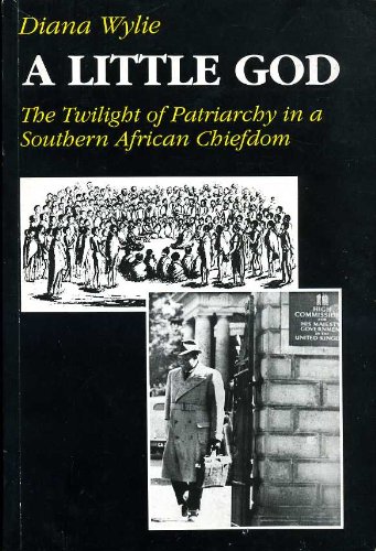 A little god: The twilight of patriarchy in a southern African chiefdom ...