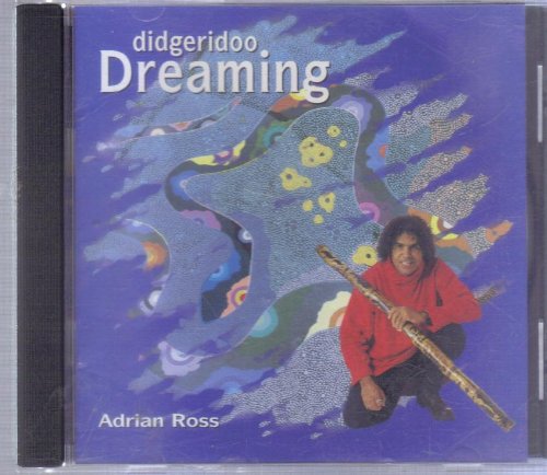 Adrian Ross - Adrian Ross - didgeridoo Dreaming - Amazon.com Music