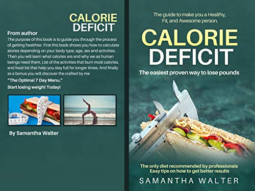 Calorie Deficit: The easiest proven way to lose pounds eBook : Walter ...