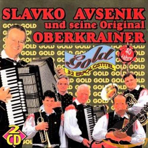 Gold 40 Jahre - Avsenik,Slavko und Seine Original Oberkrainer, Avsenik ...