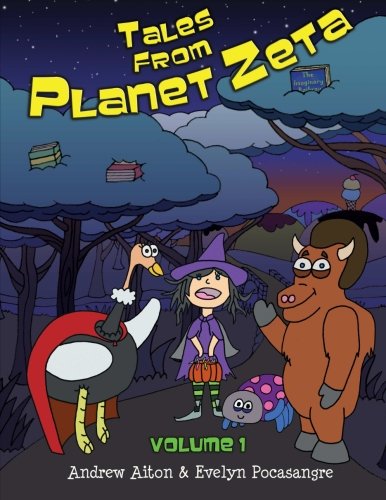 Tales from Planet Zeta: Volume 1: Aiton, Andrew, Pocasangre, Evelyn ...