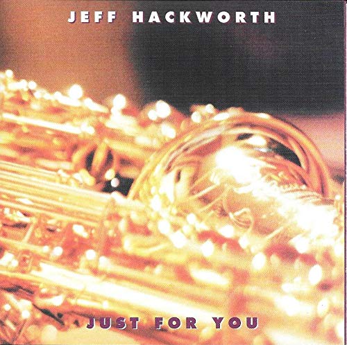 Hackworth, Jeff - Just for You - Amazon.com Music