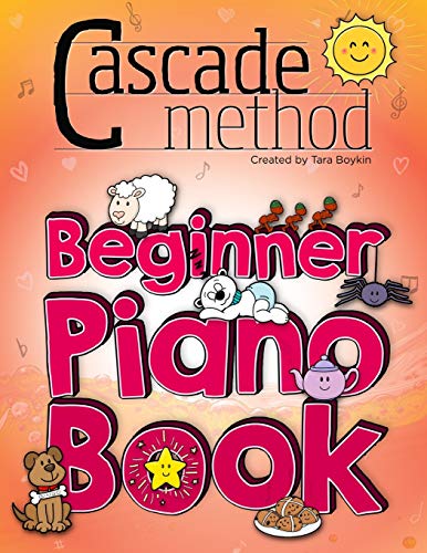 Buy Cascade Method Beginner Piano Book by Tara Boykin: Teaching ...