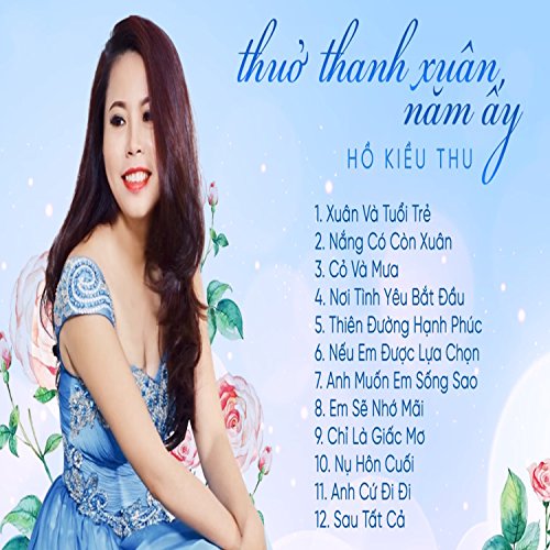 Amazon Music - Ho Kieu ThuのThuo Thanh Xuan Nam Ay - Amazon.co.jp
