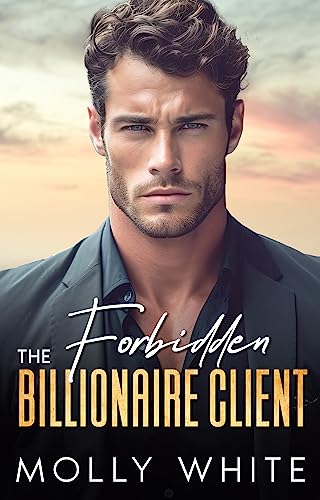 Amazon.com: The Forbidden Billionaire Client: A second chance enemies to lovers romance eBook ...