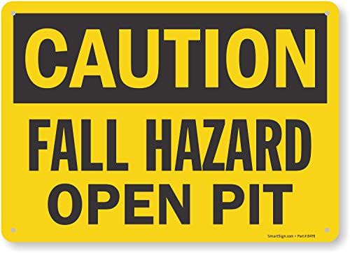 SmartSign "Caution - Fall Hazard, Open Pit" Sign | 10" x 14" - Want It All