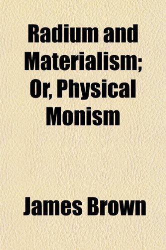 Radium and Materialism; Or, Physical Monism : Amazon.in: Books