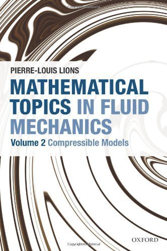 Mathematical Topics in Fluid Mechanics: Volume 2: Compressible Models ...