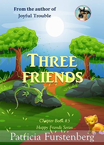 Three Friends, Chapter Book #5: Happy Friends, diversity stories ...