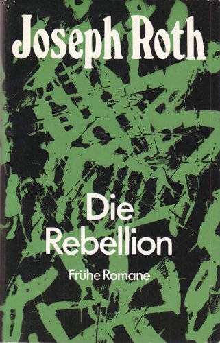 Die Rebellion. Frühe Romane : Joseph Roth: Amazon.de: Bücher