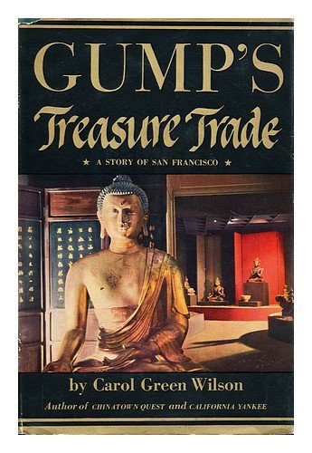 Gump's Treasure Trade: A Story of San Francisco: wilson, carol: Amazon ...