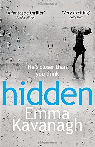 Hidden by Emma Kavanagh (2015-11-05): Emma Kavanagh: Amazon.com: Books