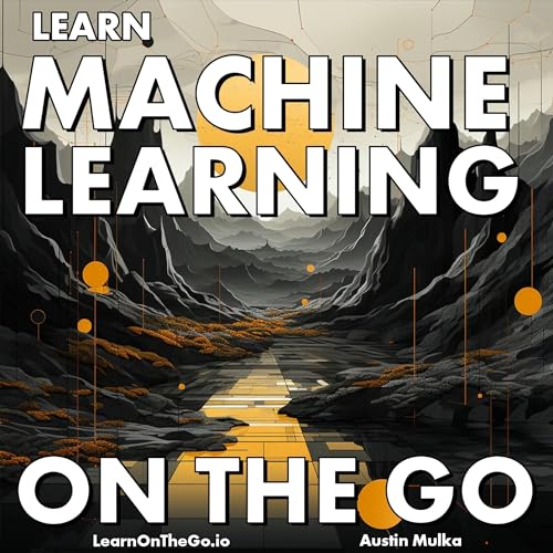 Amazon.com: Learn Machine Learning on the Go: Unlocking Success Through ...
