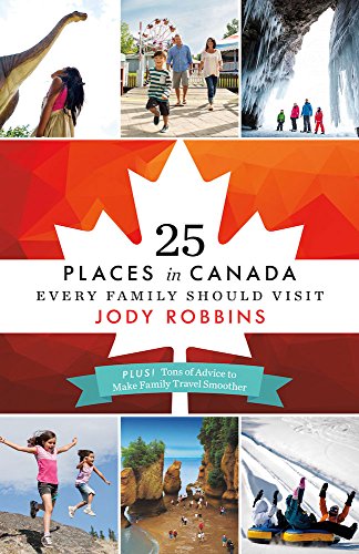 Amazon.com: 25 Places in Canada Every Family Should Visit eBook ...