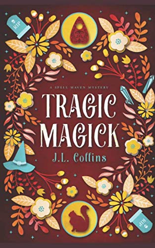 Amazon.com: Tragic Magick (Spell Maven Mystery): 9781708399238: Collins ...