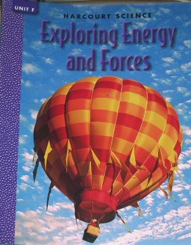 Harcourt Science, Grade 3, Unit F: Exploring Energy and Forces: Hsp ...