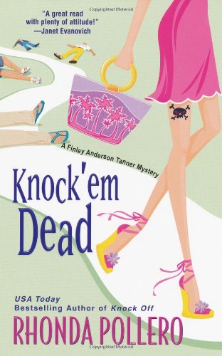 Knock 'Em Dead (Finley Anderson Tanner Mysteries): Pollero, Rhonda ...