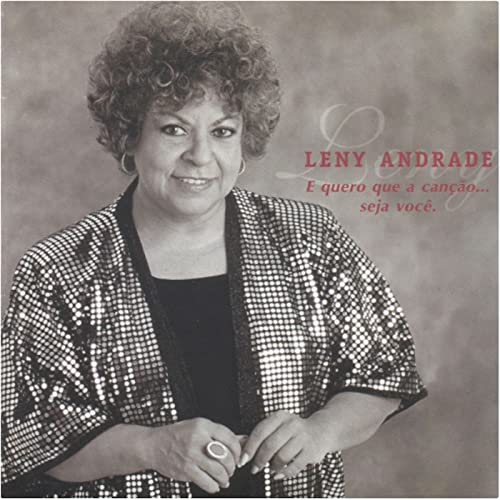 Eu Quero Que a Canção... Seja Você de Leny Andrade en Amazon Music ...
