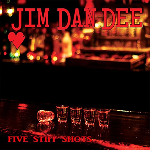 Amazon.com: Five Stiff Shots [Explicit] : Jim Dan Dee: Digital Music