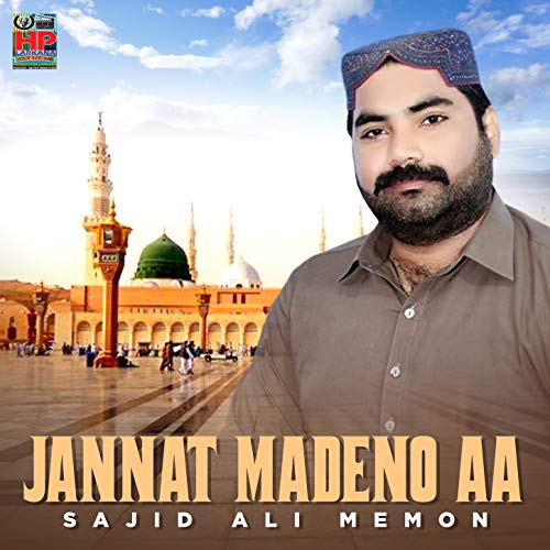 Play Jannat Madeno Aa by Sajid Ali Memon on Amazon Music