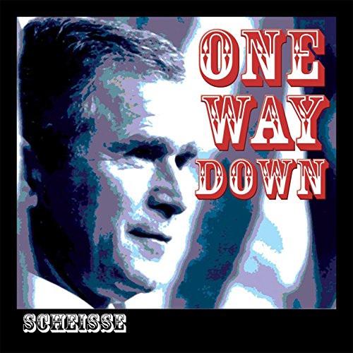 Spiele Scheisse von One Way Down auf Amazon Music ab