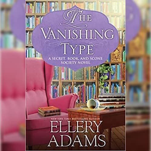 The Vanishing Type: A Charming Bookish Cozy Mystery (A Secret, Book and ...