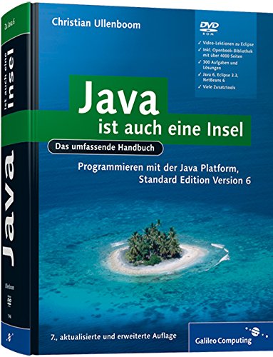Java ist auch eine Insel: Programmieren mit der Java Standard Edition Version 6 (Galileo ...