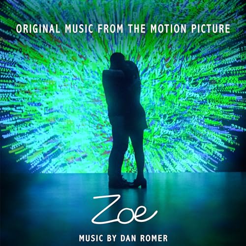 Zoe (Original Motion Picture Soundtrack) von Dan Romer bei Amazon Music ...