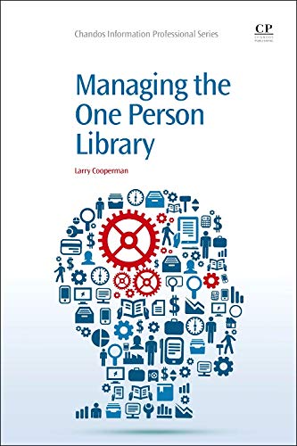 Managing the One-Person Library (Chandos Information Professional ...