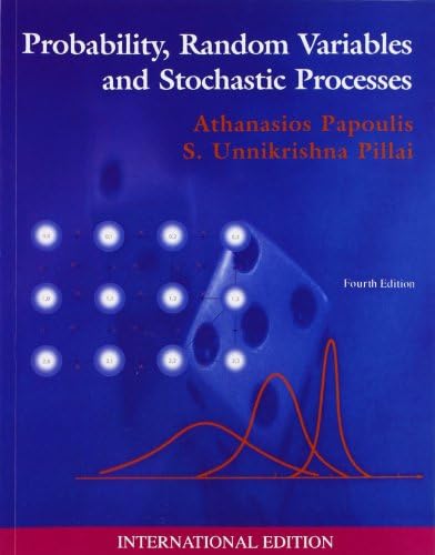 Probability, Random Variables and Stochastic Processes with Errata Sheet (Int'l Ed): Athanasios ...