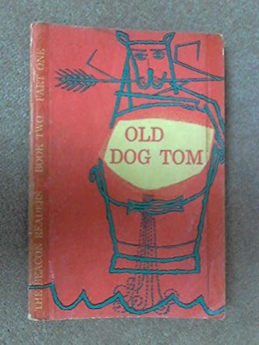 Old Dog Tom : Book Two Part One (The Beacon Readers series): Amazon.co ...