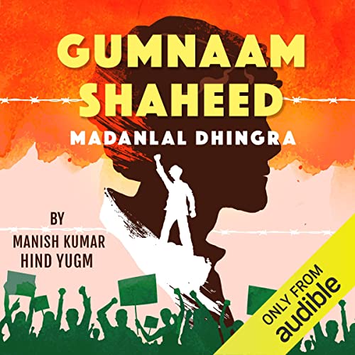 Gumnaam Shaheed Season 1: Madanlal Dhingra: Gumnaam Shaheed Season 1 ...