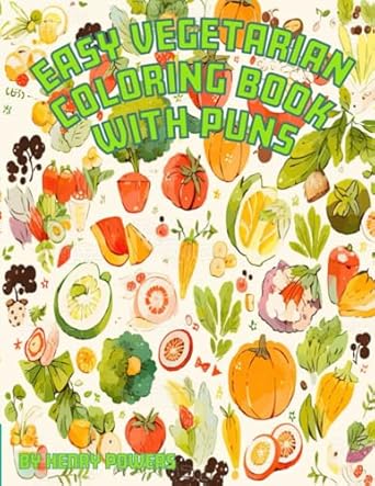 EASY VEGETARIAN COLORING BOOK WITH PUNS: 3O ILLUSTRATIONS OF FRUITS AND ...