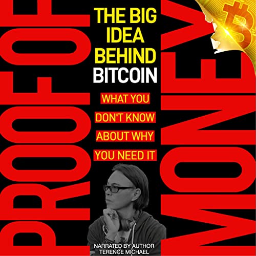 Amazon.com: Proof of Money: The Big Idea Behind Bitcoin: What You Don’t ...