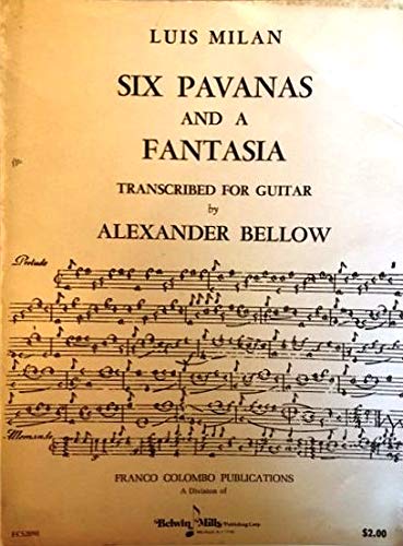 Luis Milan Six Pavanas and a Fantasia Transcribed for Guitar by ...