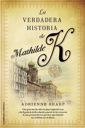 Verdadera Historia De Mathilde K, : Sharp, Adrienne, Herrera, Ana ...