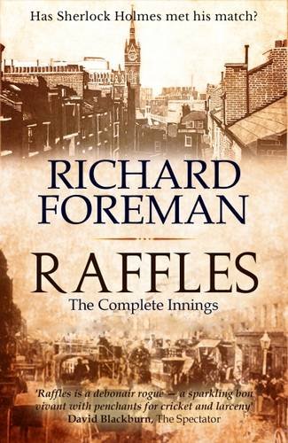 Raffles: The Complete Innings: Richard Foreman: 9781911445272: Amazon ...