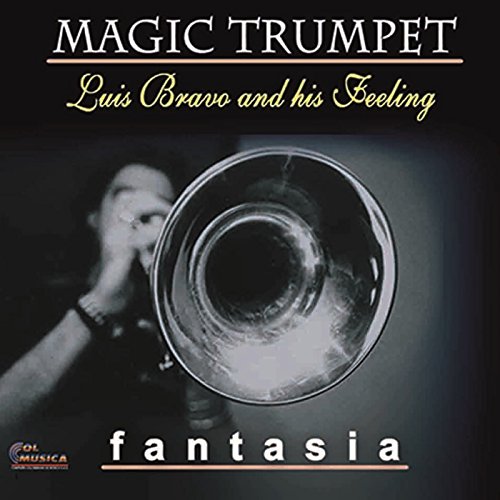 Amazon.com: Magic Trumpet : Luis Bravo and his Feeling: Digital Music