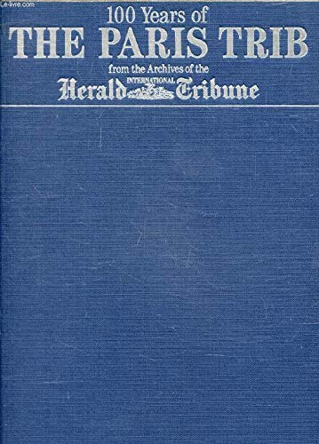 100 YEARS OF THE PARIS TRIB : SINGER BRUCE: Amazon.co.uk: Books
