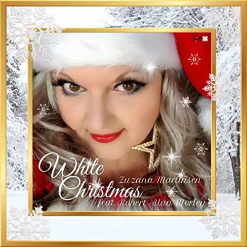 Amazon Music UnlimitedでZuzana Martinsen feat. Robert Alan MorleyのWhite Christmas (feat. Robert ...