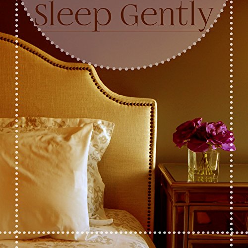 Play Sleep Gently – Relaxing Music for Sleep, Easy Sleep, Deeply Relax, Peaceful Music, Sleepy ...