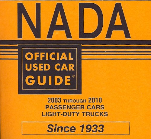 NADA Official Used Car Guide - 2003 Through 2010 Passenger Cars and ...