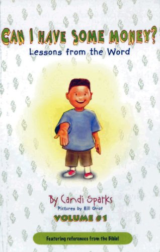 Can I Have Some Money Vol 1 Lessons From The Word with Scriptures can-i-have-some-money-vol-1-lessons-from-the-word-with-scriptures
