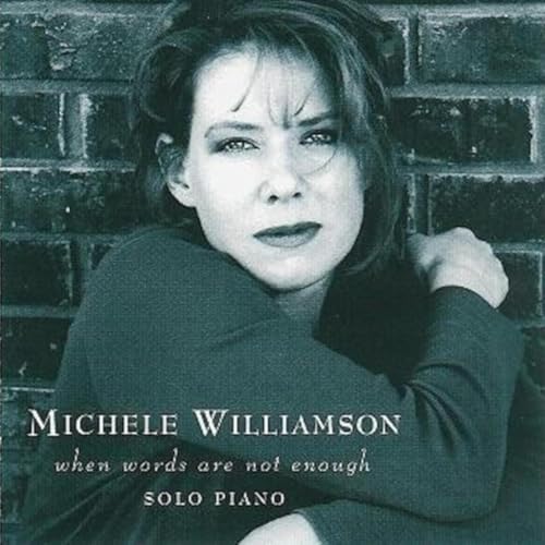 Amazon Music UnlimitedでMichele WilliamsonのWhen Words Are Not Enoughを